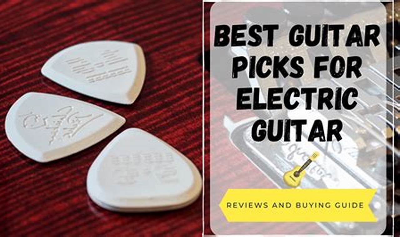 Unveiling the Secrets: Uncover the Best Electric Guitar Picks for ...