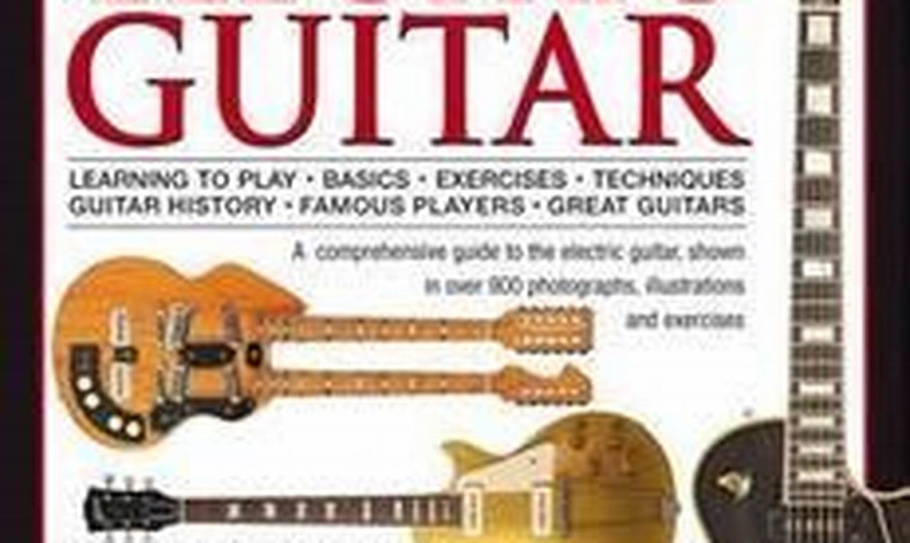 Unveiling the Secrets: Master the Electric Guitar with Our Enriching Book
