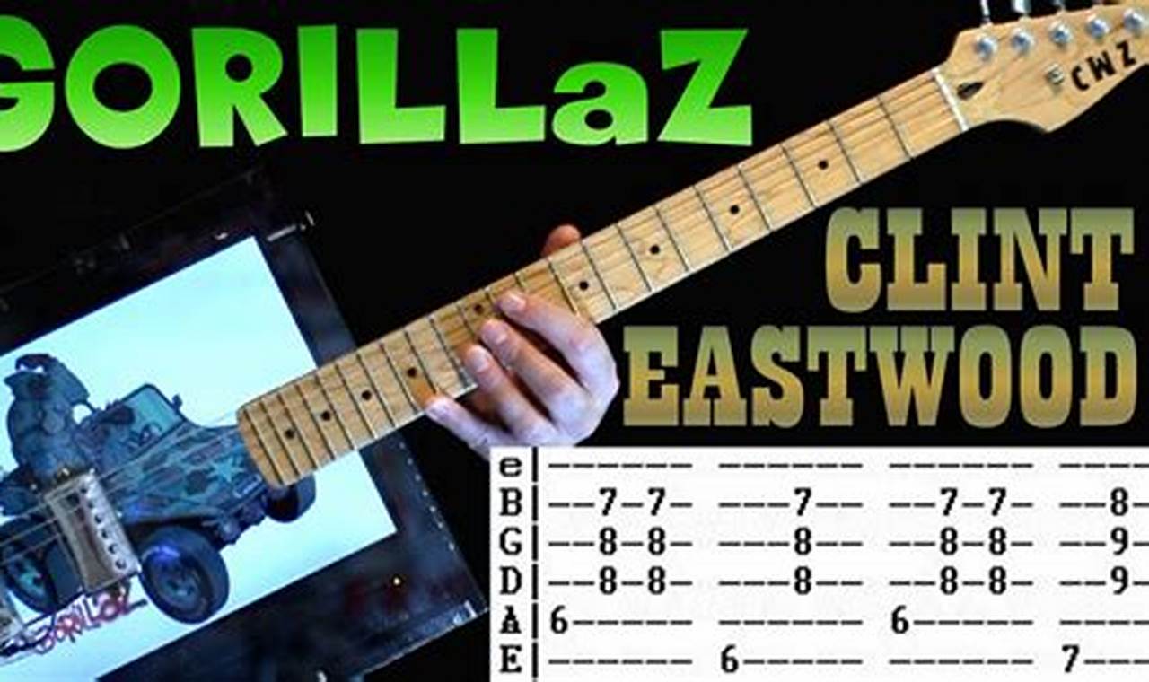 Unveiling the Iconic "Clint Eastwood" Guitar Tab: A Journey of ...