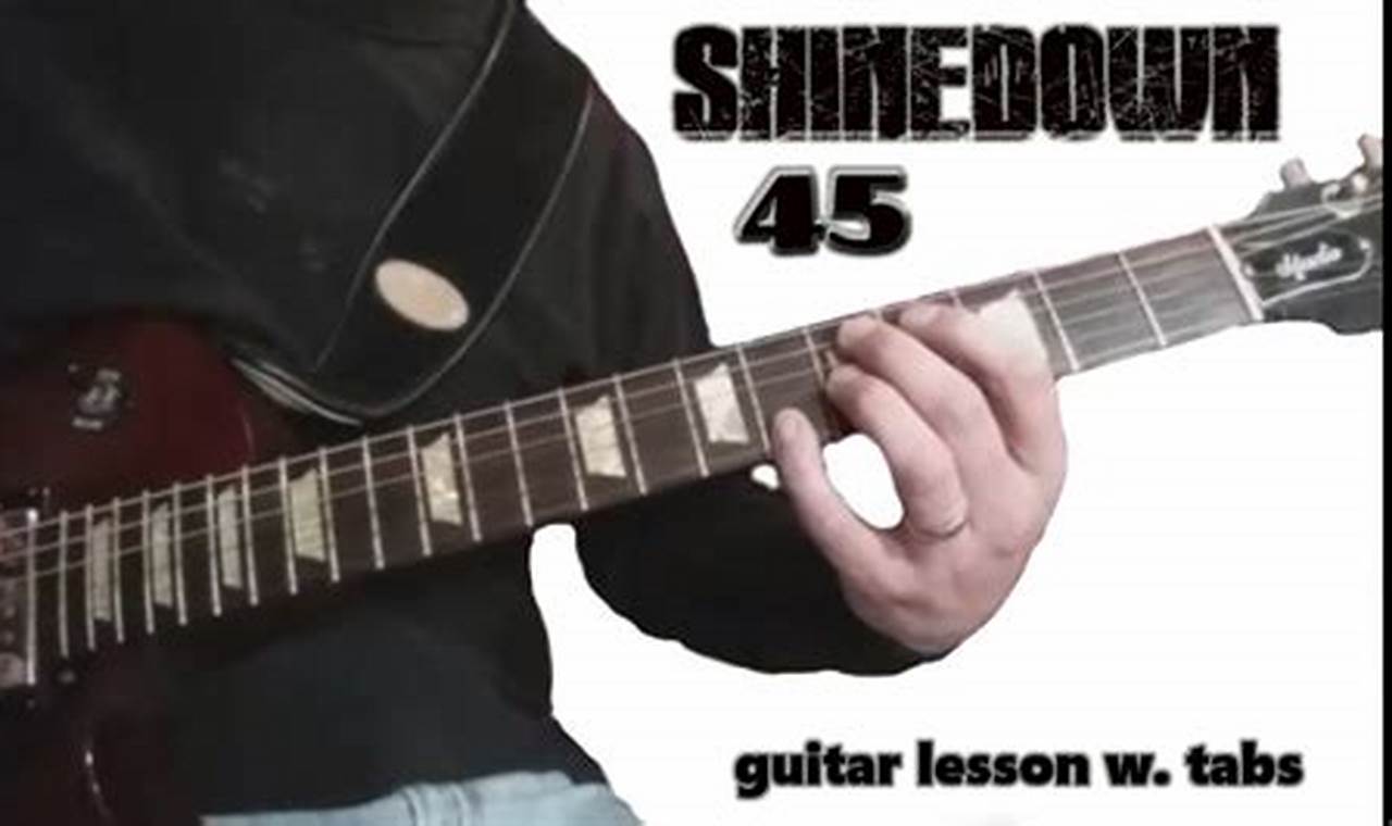 Unleash Your Potential with the "Shinedown 45 Guitar Tab": Discoveries ...
