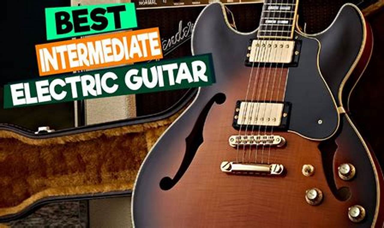 Unveil the Perfect Electric Guitar for Intermediate Players ...